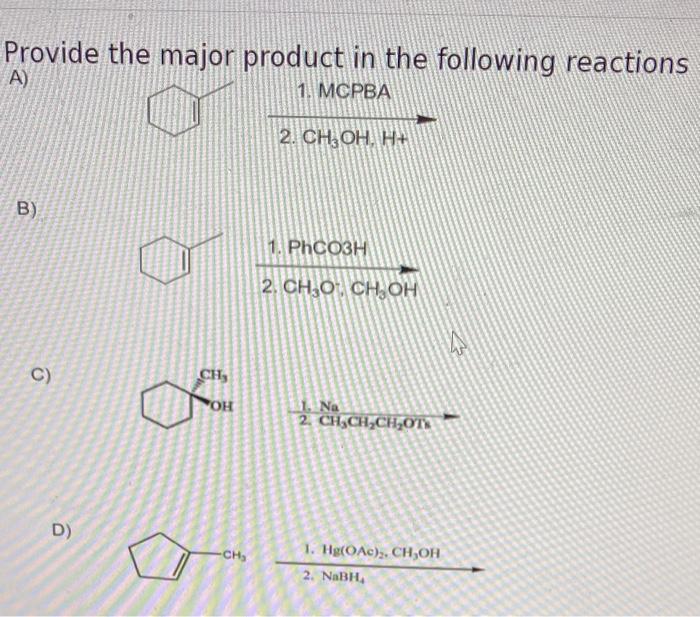 Solved Provide the major product in the following reactions | Chegg.com