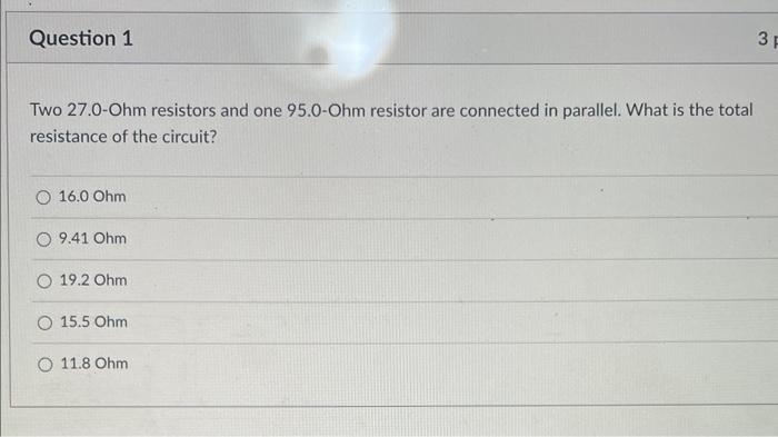 Solved Two 27.0−Ohm resistors and one 95.0−Ohm resistor are | Chegg.com