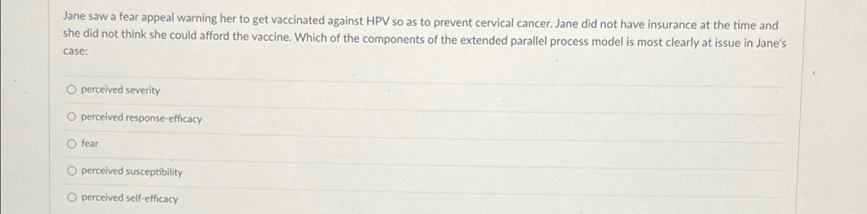 Solved Jane saw a fear appeal warning her to get vaccinated | Chegg.com