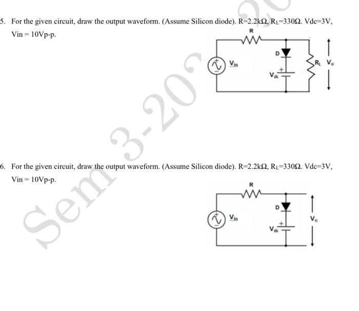 Solved 5. For the given circuit, draw the output waveform. | Chegg.com