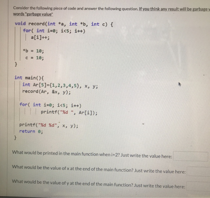 Solved Consider the following piece of code and answer the | Chegg.com