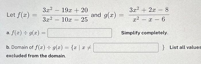 Solved Let F X 3x2−10x−253x2−19x 20 And G X X2−x−63x2 2x−8