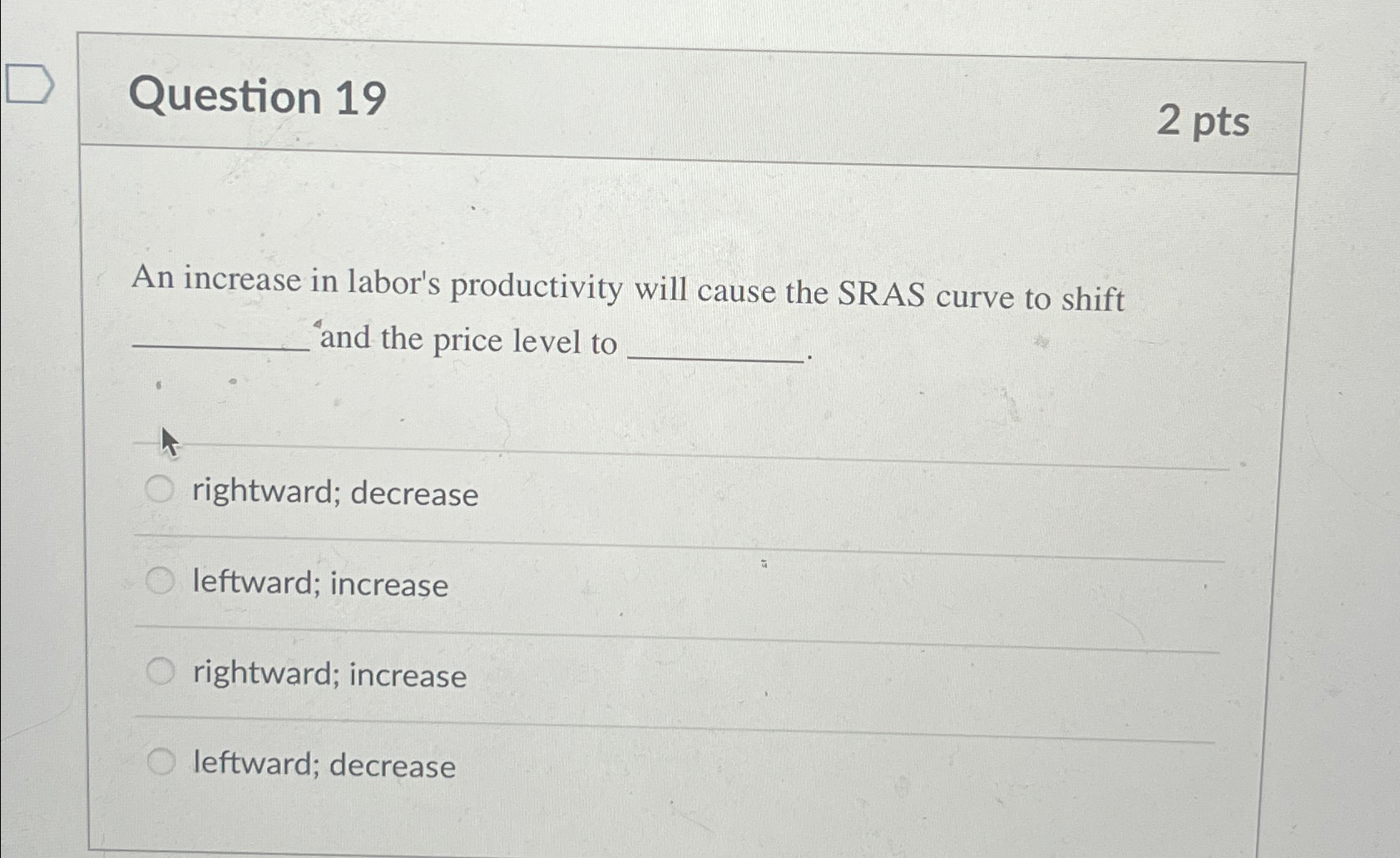 Solved Question 192 ﻿ptsAn increase in labor's productivity | Chegg.com