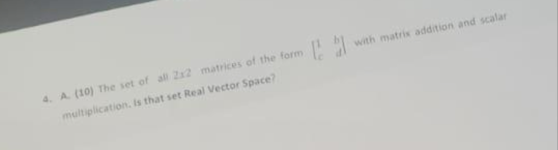 Solved A. (30) ﻿The set of all 2x2 ﻿matrices of the form | Chegg.com