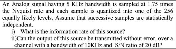 Solved An Analog signal having 5 KHz bandwidth is sampled at | Chegg.com