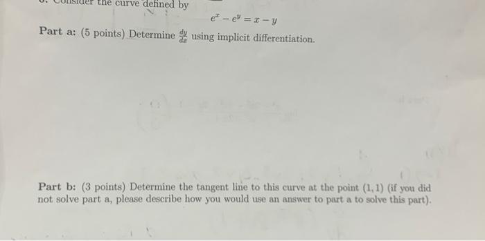 Solved ex−ey=x−y Part a: (5 points) Determine dxdy using | Chegg.com Solved ex−ey=x−y Part a: (5 points) Determine dxdy using | Chegg.com