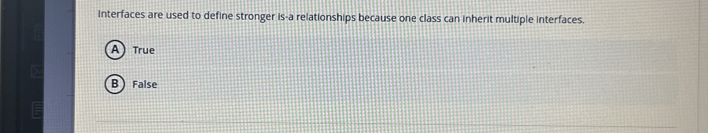 Solved Interfaces are used to define stronger is-a | Chegg.com