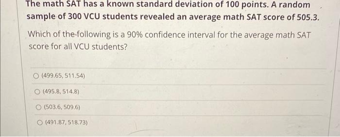 Solved The math SAT has a known standard deviation of 100 | Chegg.com