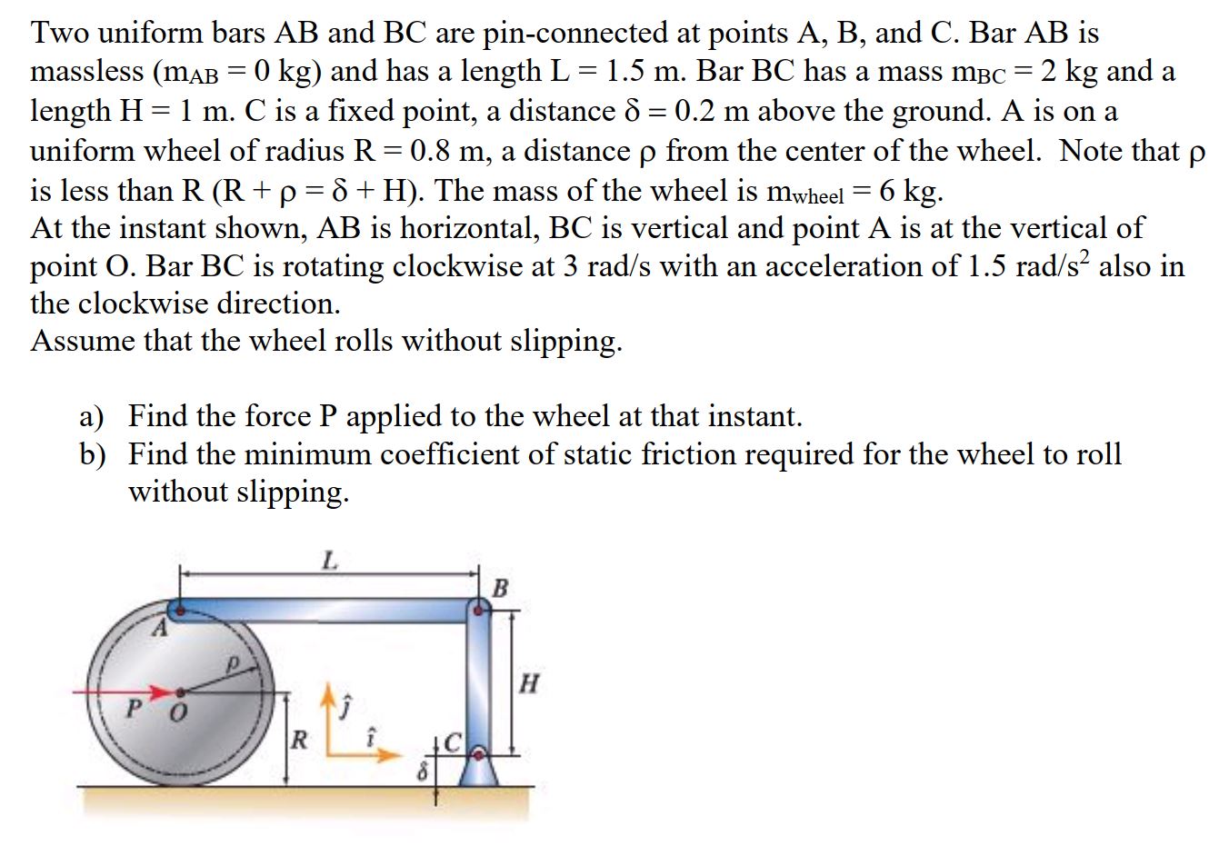 Solved Two uniform bars AB ﻿and BC ﻿are pin-connected at | Chegg.com