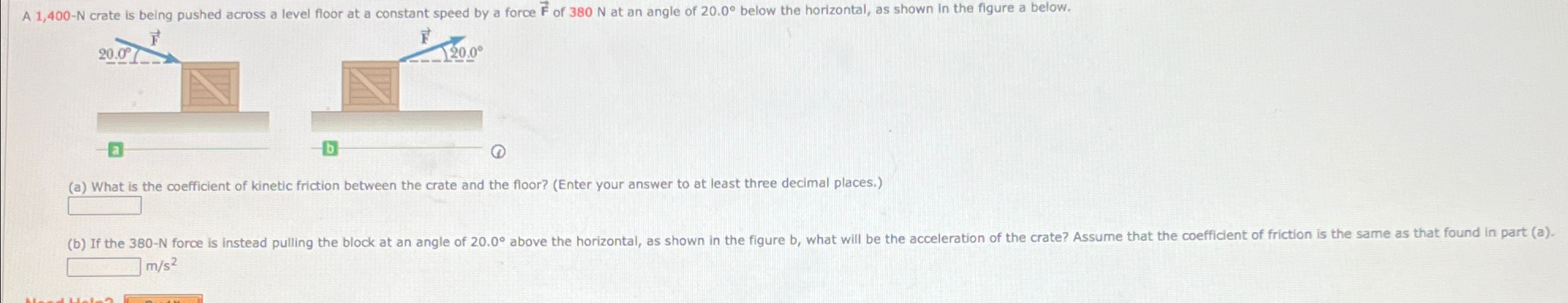 Solved A 1,400-N ﻿crate is belna dushed across a level floor | Chegg.com