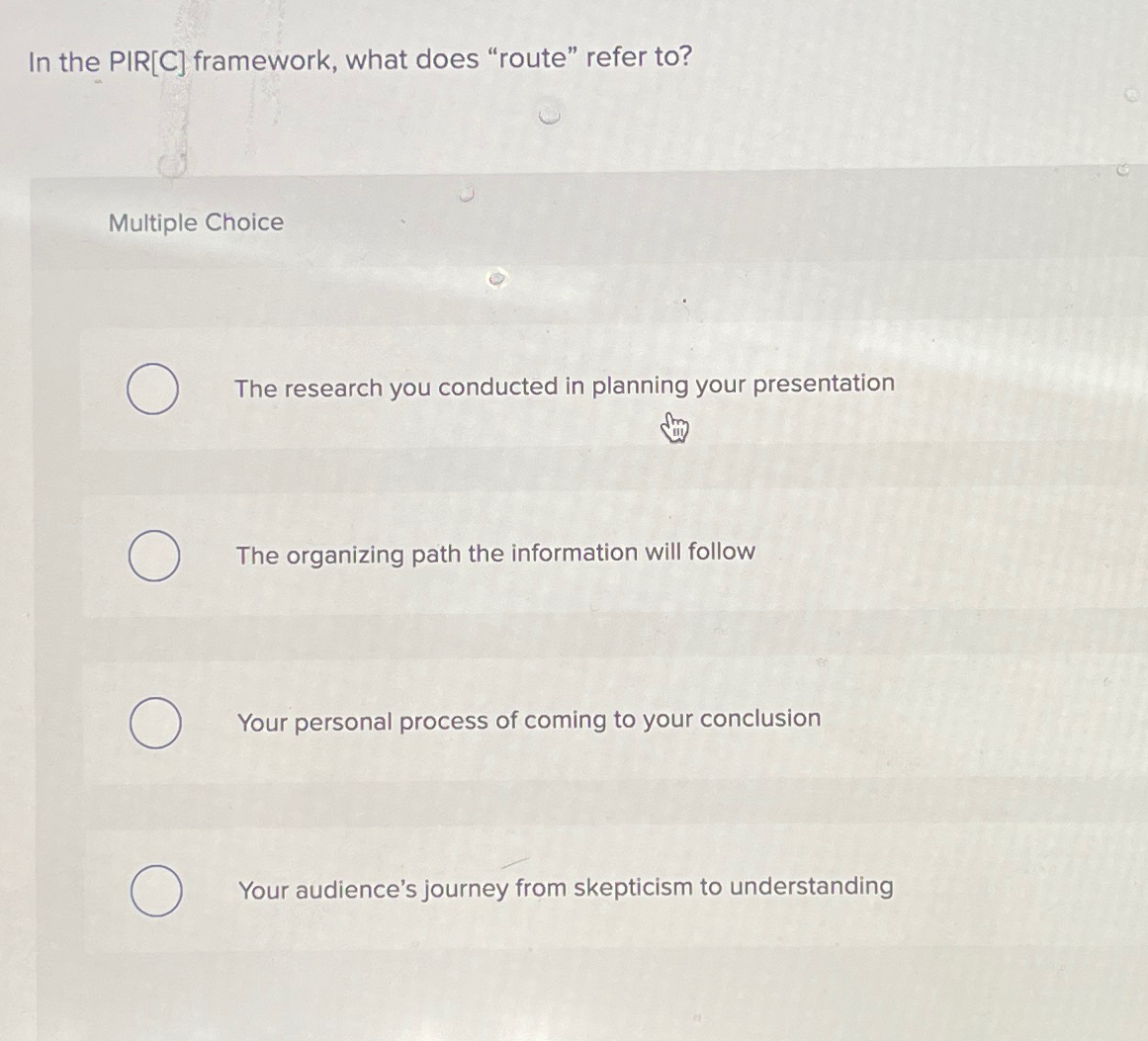 Solved In the PIR C ﻿framework, what does "route" refer | Chegg.com