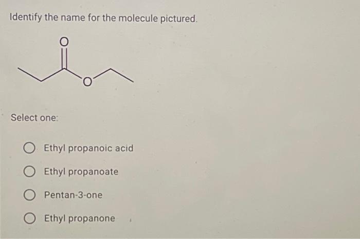 Solved Identify the name for the molecule pictured. O Select | Chegg.com