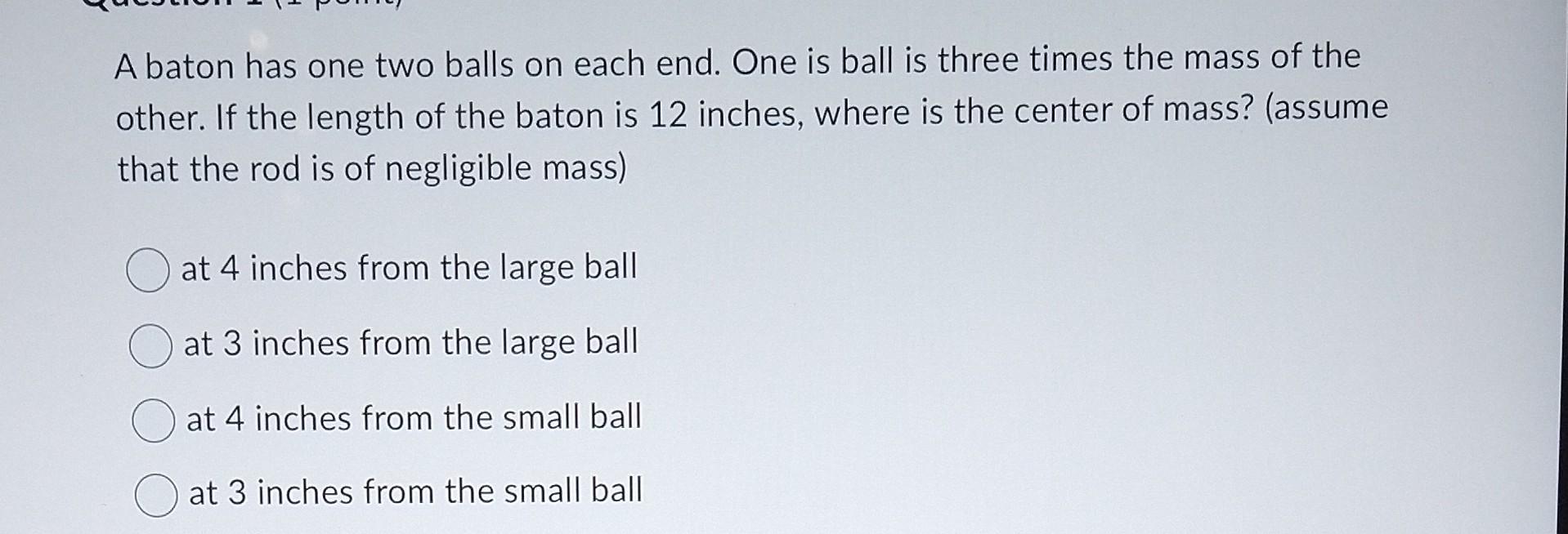 Solved A baton has one two balls on each end. One is ball is | Chegg.com