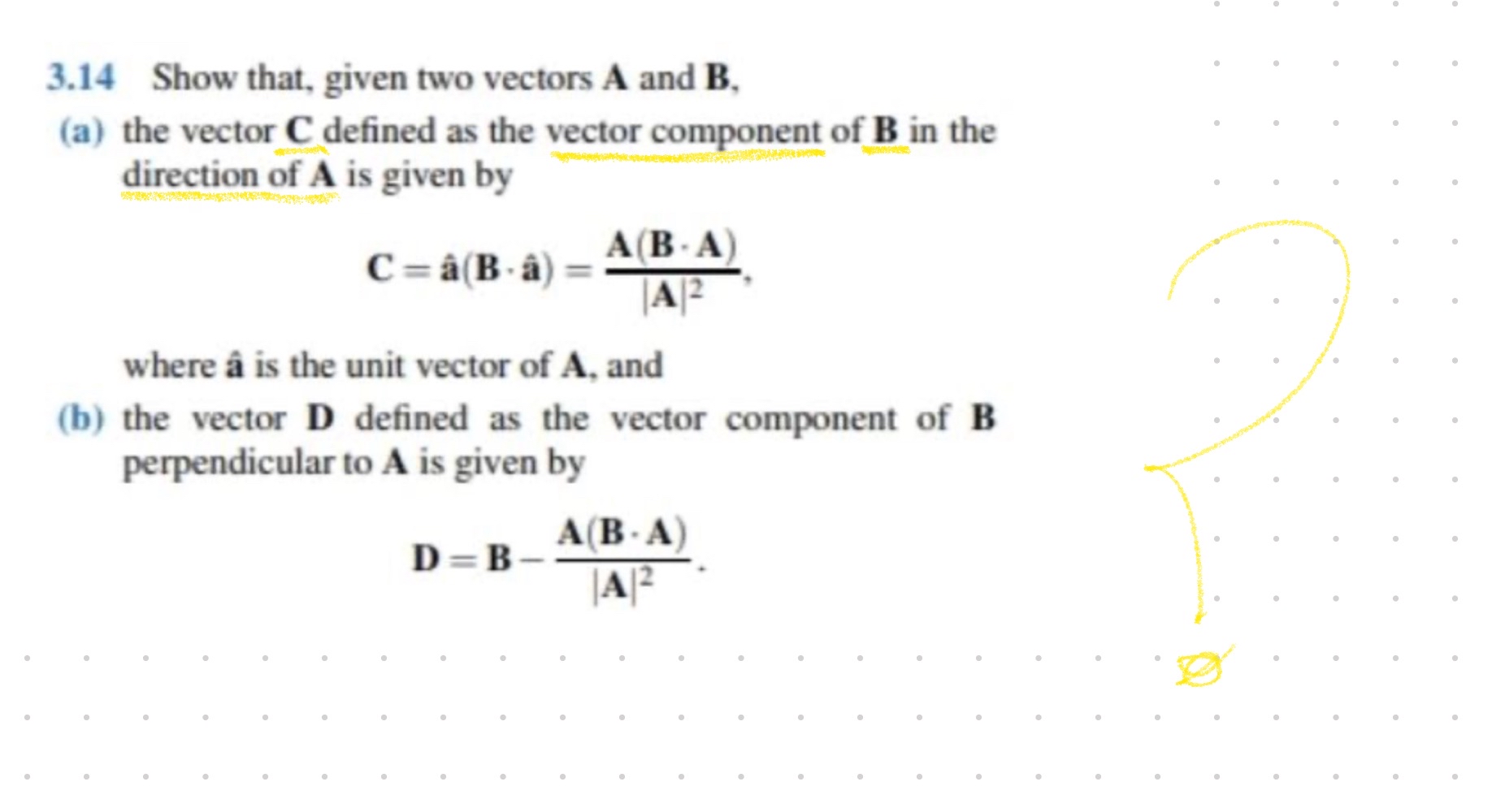 Solved 3.14 ﻿Show that, given two vectors A and B,(a) ﻿the | Chegg.com