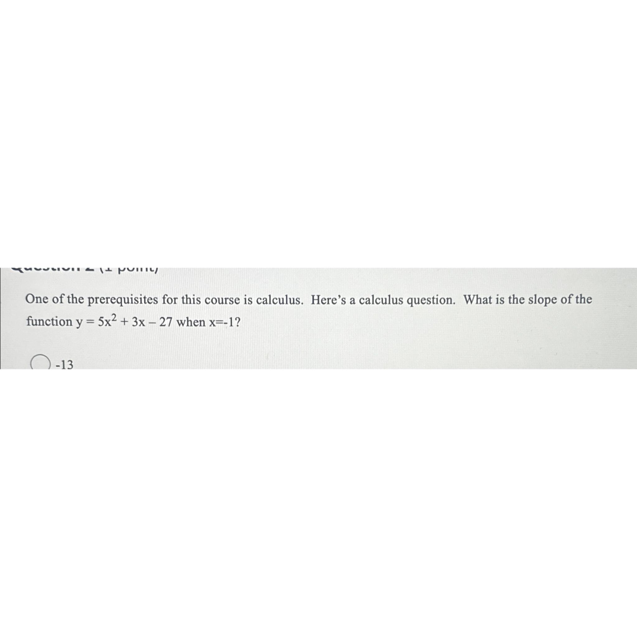 Solved One of the prerequisites for this course is calculus. | Chegg.com