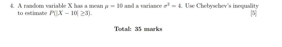 Solved 4. A random variable X has a mean μ=10 and a variance | Chegg.com