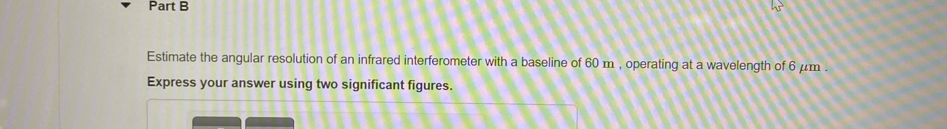 Solved Part BEstimate the angular resolution of an infrared | Chegg.com