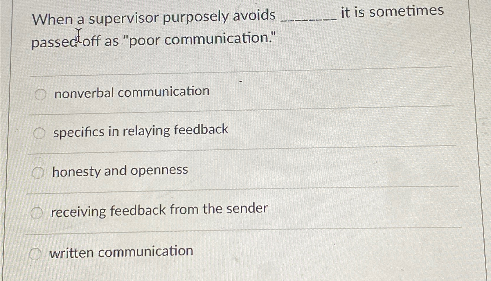 Solved When a supervisor purposely avoids it is sometimes | Chegg.com