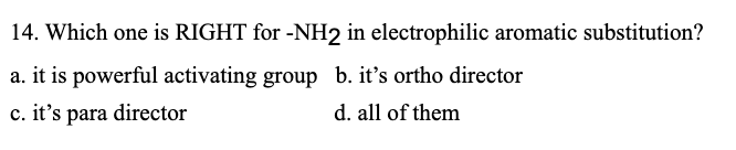 Solved Which one is RIGHT for -NH2 ﻿in electrophilic | Chegg.com