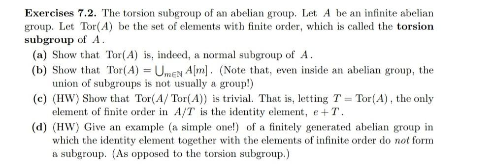 Exercises 7.2. The torsion subgroup of an abelian | Chegg.com