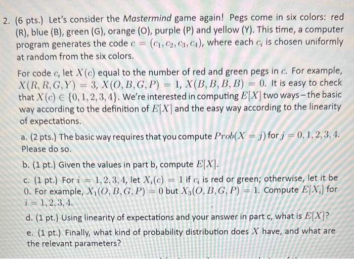 Solved (6 pts.) Let's consider the Mastermind game again! | Chegg.com
