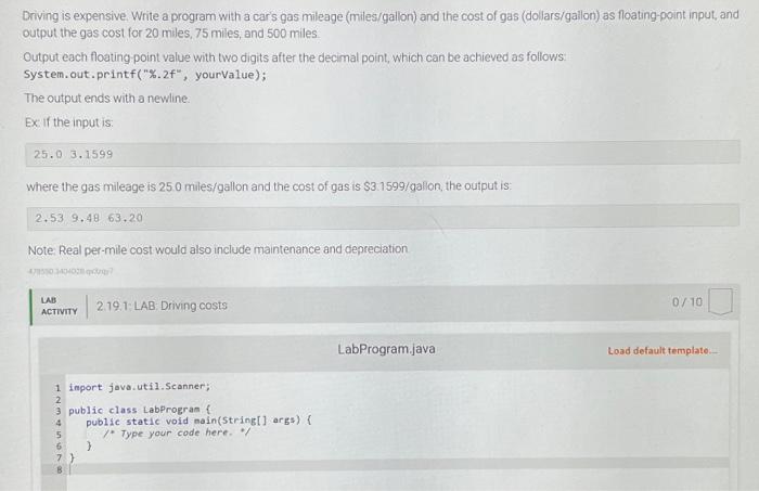 Solved Driving is expensive. Write a program with a car's | Chegg.com