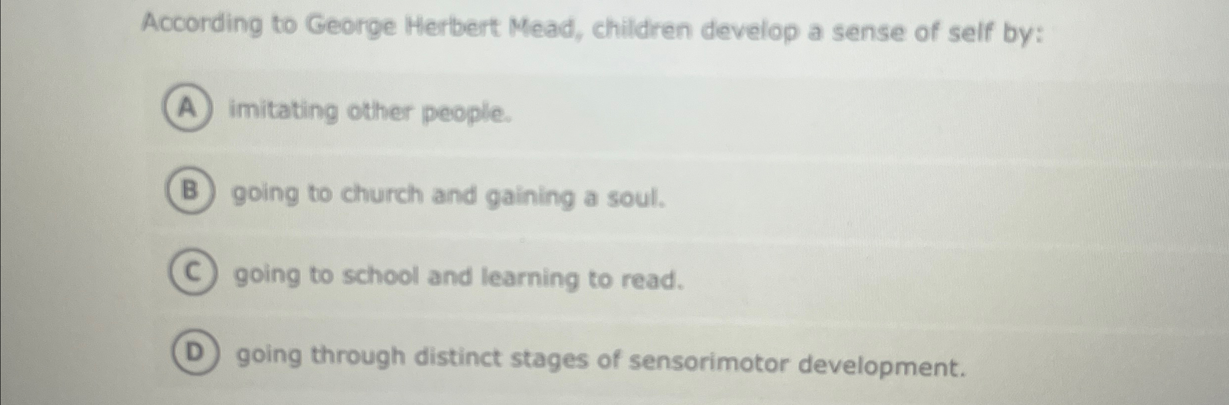 Solved According to George Herbert Mead, children develop a | Chegg.com