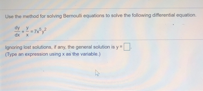 Solved Use the method for solving Bernoulli equations to | Chegg.com