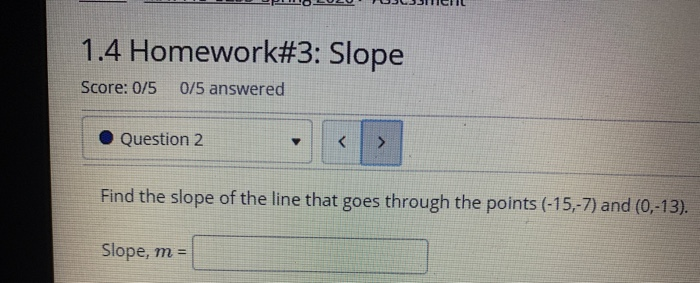 Solved 1.4 Homework#3: Slope Score: 0/5 0/5 answered | Chegg.com
