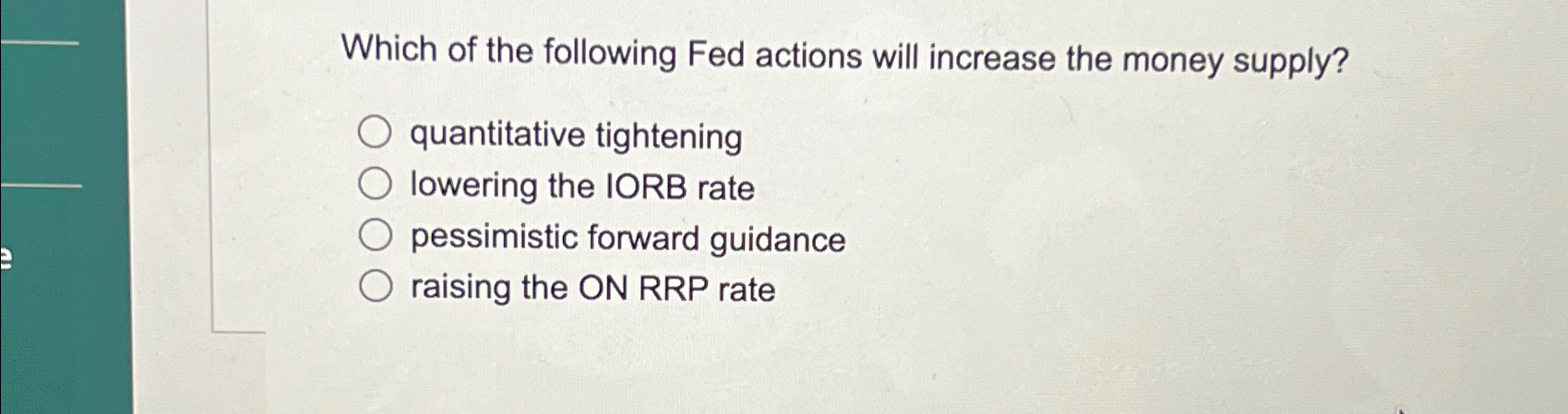 Solved Which of the following Fed actions will increase the | Chegg.com