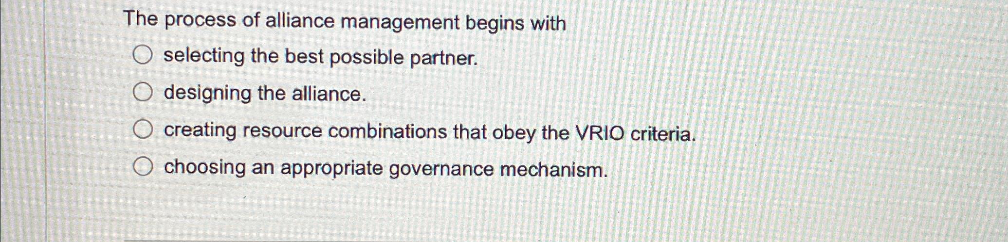 Solved The process of alliance management begins | Chegg.com