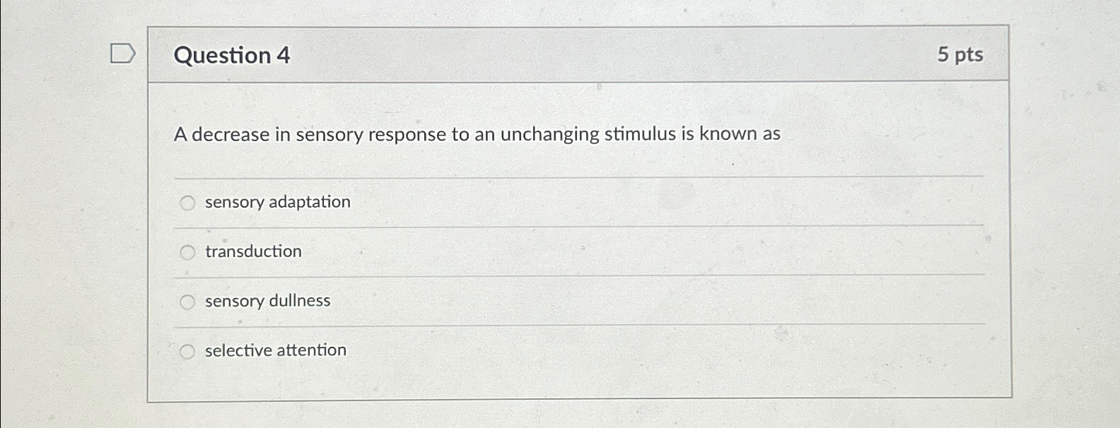 Solved Question 45 ﻿ptsa Decrease In Sensory Response To An 2580