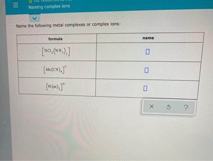 Solved Naming complex ions Name the following metal | Chegg.com