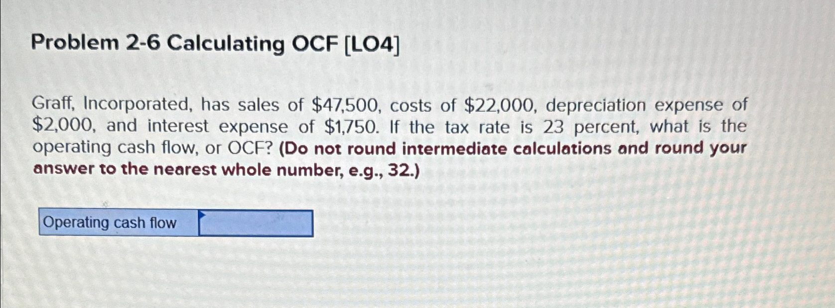 Solved Problem 2-6 ﻿Calculating OCF [LO4]Graff, | Chegg.com