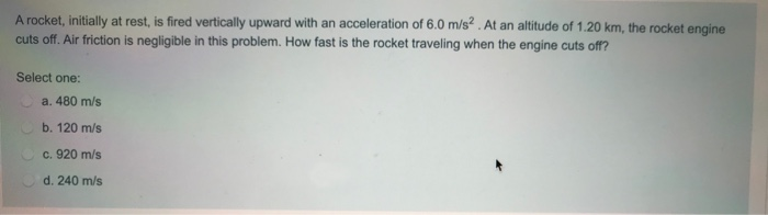 Solved A rocket, initially at rest, is fired vertically | Chegg.com