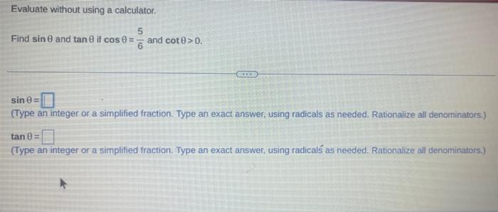 Solved Evaluate without using a calculator. Find sinθ and | Chegg.com