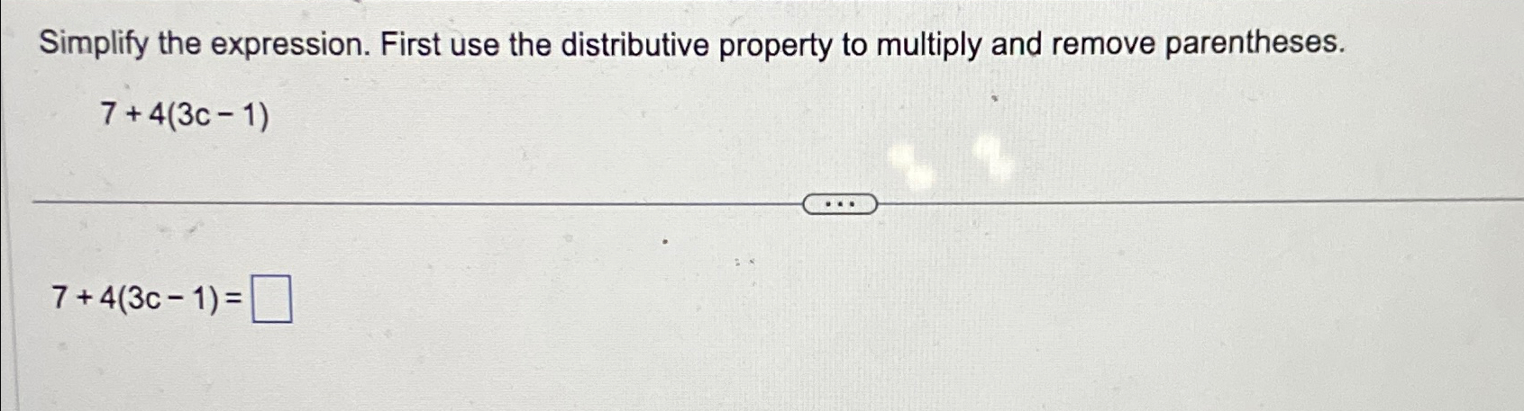 Solved Simplify the expression. First use the distributive | Chegg.com
