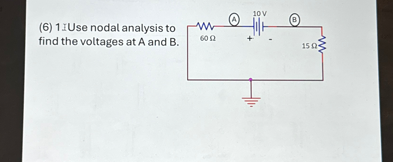 Solved (6) 1 ﻿Use nodal analysis to find the voltages at A | Chegg.com