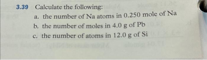 Solved 3.39 Calculate the following: a. the number of Na | Chegg.com