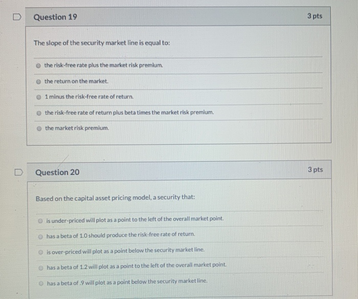 Solved Question 19 3 pts The slope of the security market | Chegg.com