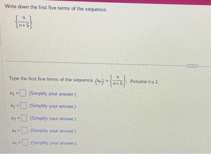Solved Write down the first five terms of the sequence. | Chegg.com