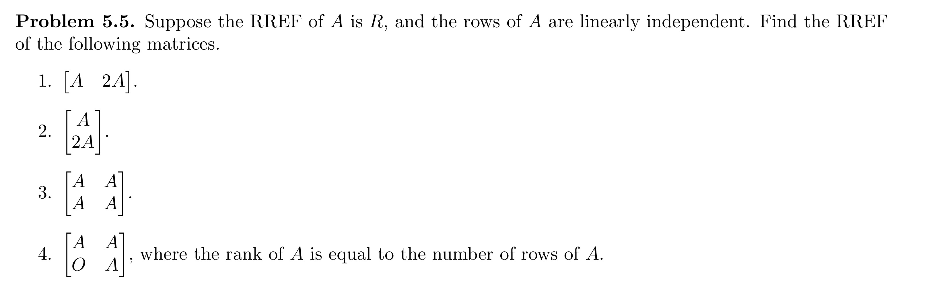 Solved Problem 5.5. ﻿Suppose the RREF of A ﻿is R, ﻿and the | Chegg.com