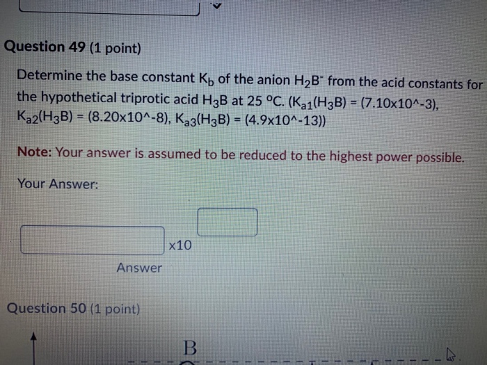Solved Question 49 (1 point) Determine the base constant Kb | Chegg.com