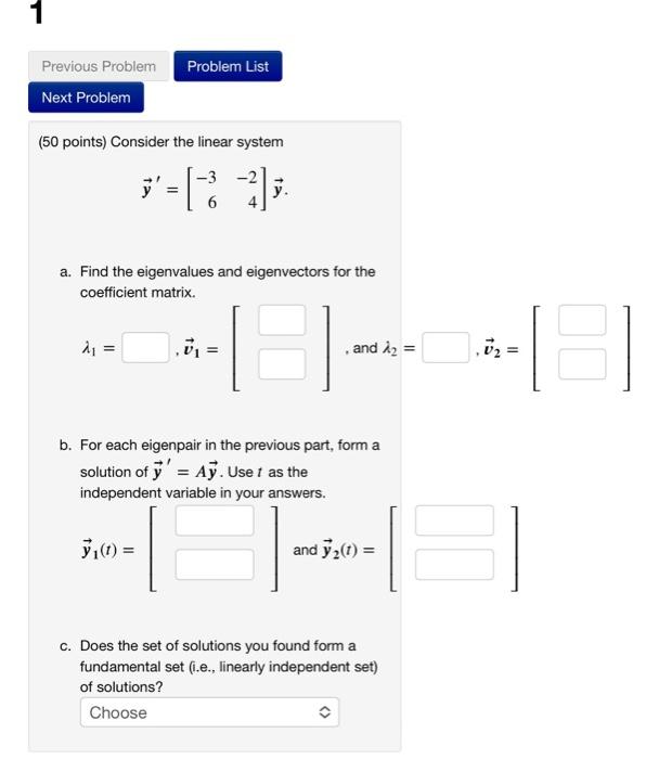 Solved (50 points) Consider the linear system y′=[−36−24]y | Chegg.com