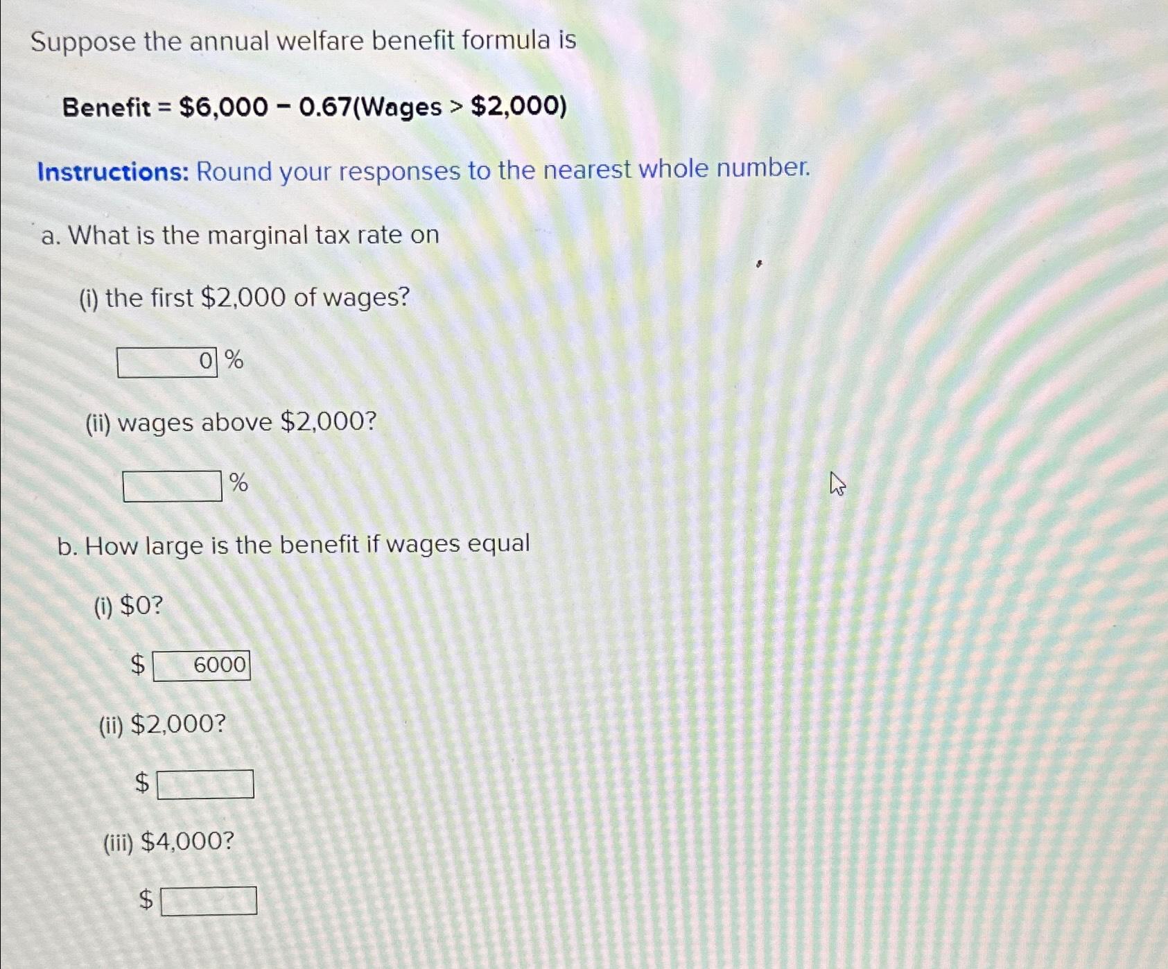Solved Suppose the annual welfare benefit formula isBenefit | Chegg.com