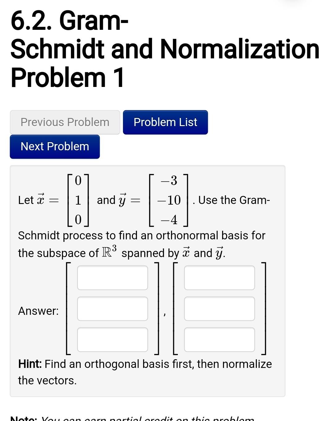 Solved 6.2. Gram- Schmidt and Normalization Problem 1 Let | Chegg.com
