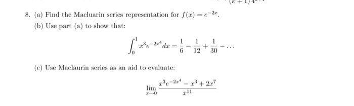 Solved INI 8. (a) Find the Macluarin series representation | Chegg.com