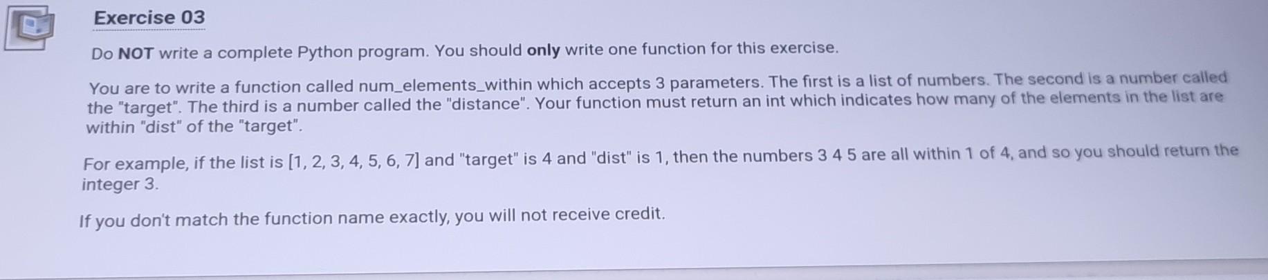Solved Do NOT write a complete Python program. You should | Chegg.com