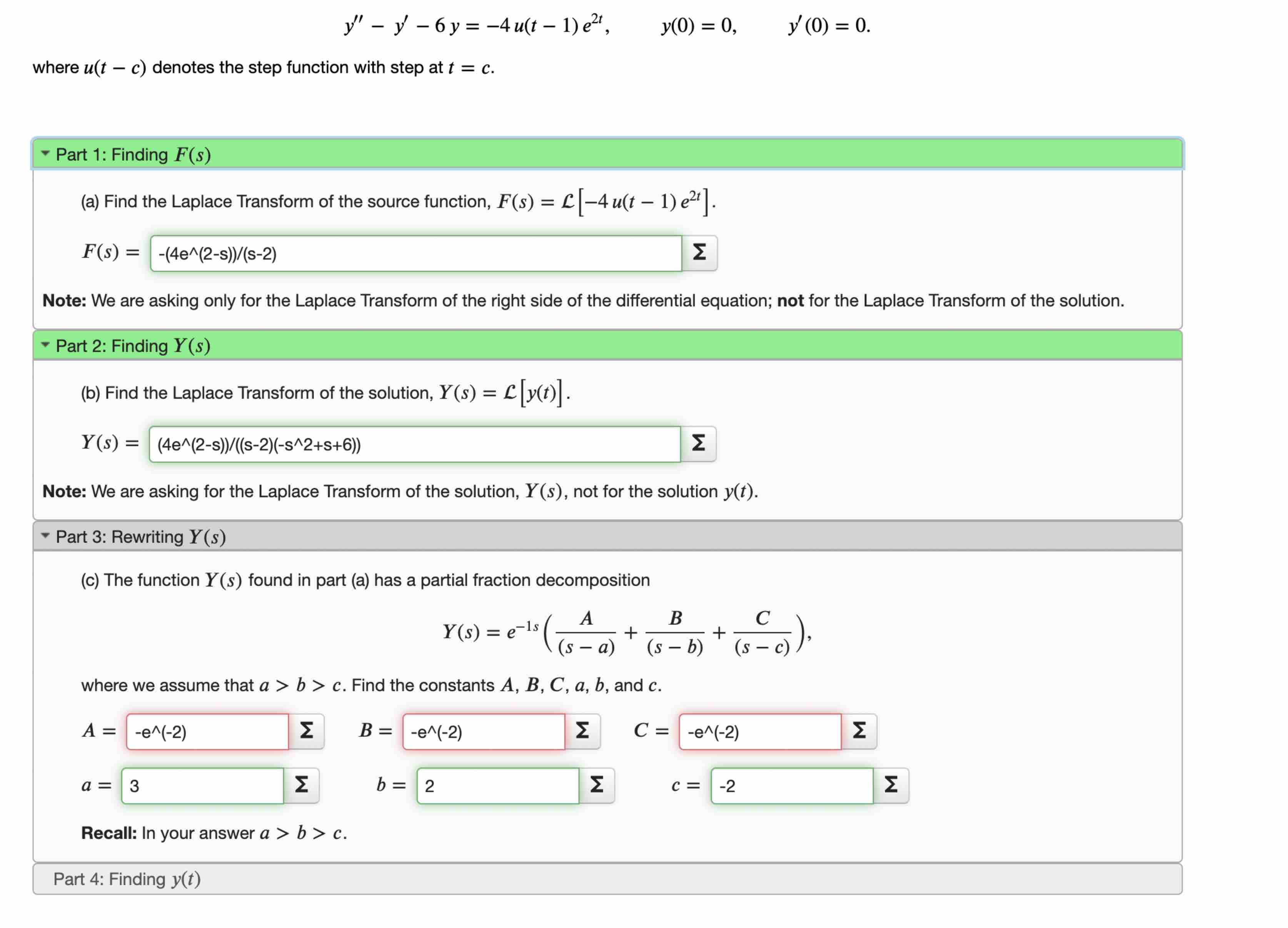 Solved y''-y'-6y=-4u(t-1)e2t,y(0)=0,y'(0)=0where u(t-c) | Chegg.com