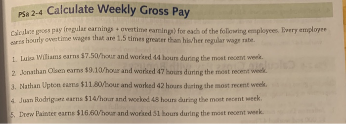 pSa 2-4 Calculate Weekly Gross Pay Calculate gross | Chegg.com